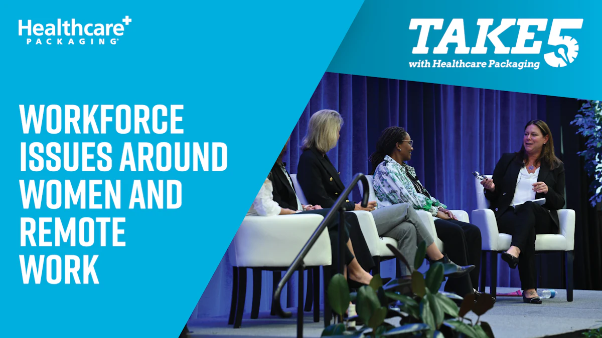 Workforce Issues Around Women and Remote Work | Healthcare Packaging