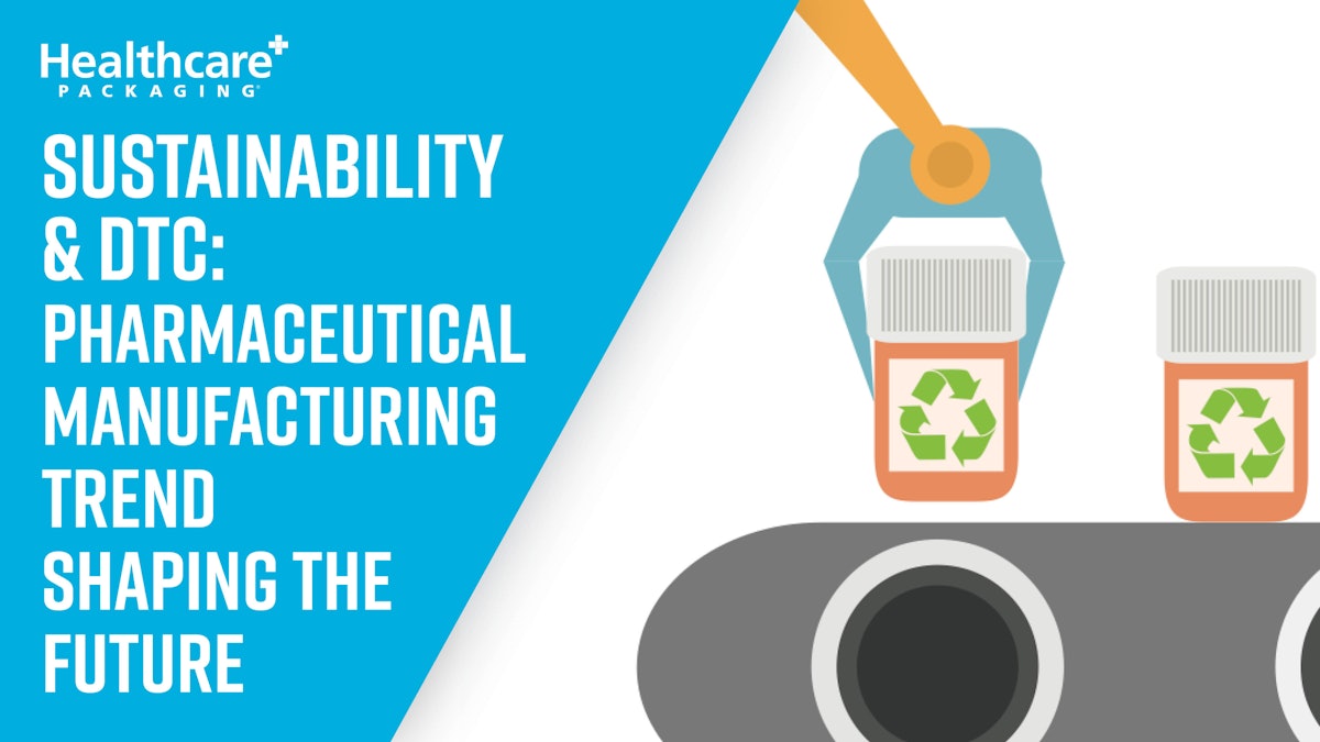 Sustainability & Direct-to-Consumer Shapes Future of Pharmaceutical ...